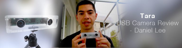 Tara – USB Stereo Camera Review by Daniel Lee - e-con Systems