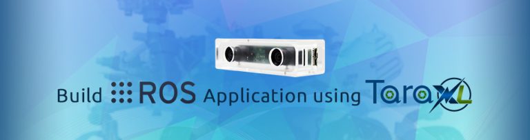 How to Build ROS Application using TaraXL - e-con Systems