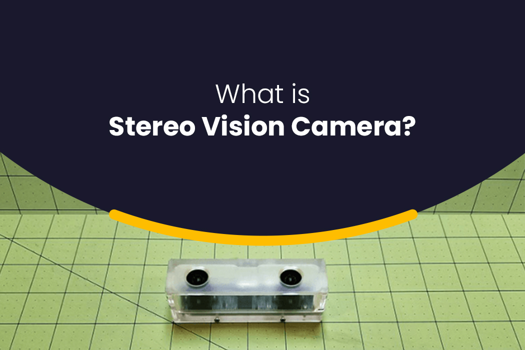 What Is A Stereo Vision Camera E con Systems What Is A Stereo Vision Camera E con Systems