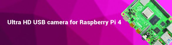 Ultra HD USB camera for Raspberry Pi 4 - e-con Systems