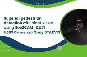 Superior pedestrian detection with night vision using See3CAM_CU27 - a USB3 camera based on Sony ...