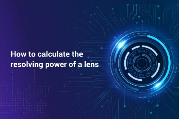 How to calculate the resolving power of a lens - e-con Systems