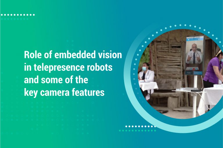 Role of embedded vision in telepresence robots and some of the key ...