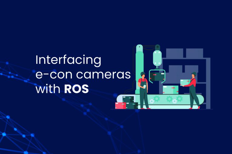 Interfacing e-con Cameras with ROS - e-con Systems