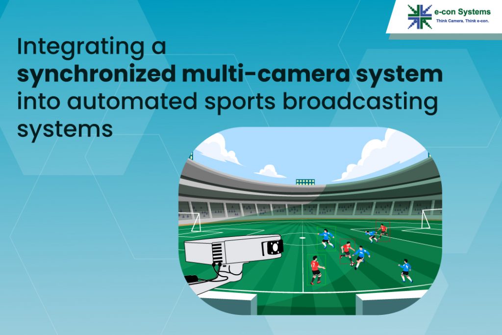 Integrating a synchronized multi-camera system into automated sports broadcasting systems - e ...