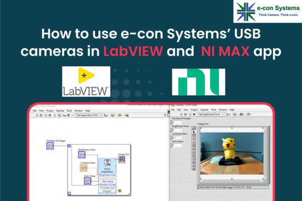 How to use e-con Systems’ USB cameras in LabVIEW and the NI MAX app - e ...