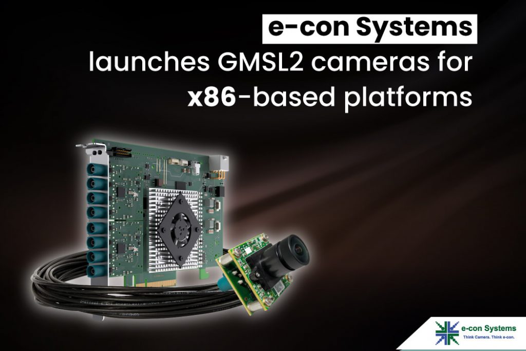 e-con Systems launches GMSL2 cameras for x86-based platforms - e-con Systems